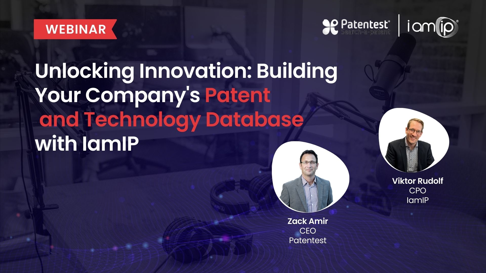 Unlocking Innovation: Building Your Company’s Patent and Technology ...